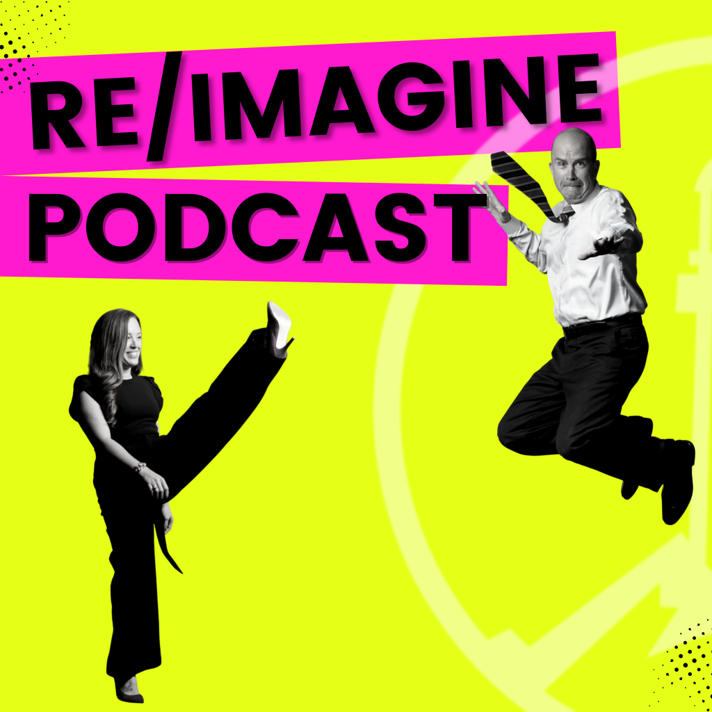 Listen to the Re/Imagine Podcast